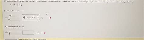 Solved Set Up The Integral That Uses The Method Of Chegg Com