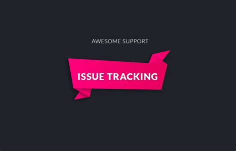 awesome support issue tracking 1 0 2
