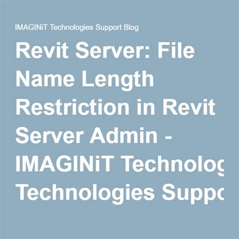 Revit Server File Name Length Restriction In Revit Server Admin Admin Names Technology Support