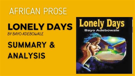 African Prose Lonely Day By Bayo Adebowale Youtube