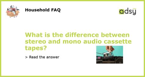 What Is The Difference Between Stereo And Mono Audio Cassette Tapes
