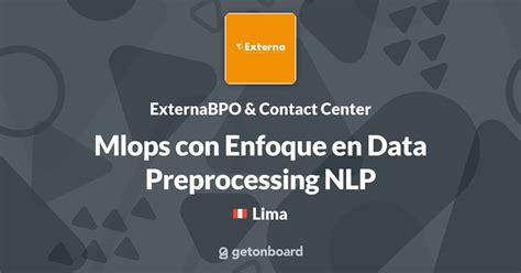 Mlops Con Enfoque En Data Preprocessing Nlp At Externabpo And Contact
