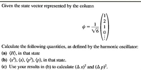 Solved Given The State Vector Represented By The Column Chegg Com