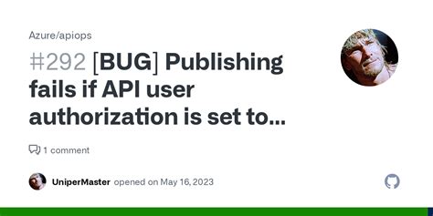 Bug Publishing Fails If Api User Authorization Is Set To Oauth Or