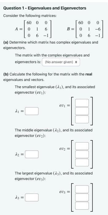 Solved Question Eigenvalues And Eigenvectors Consider Chegg