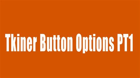 10 Tkiner Button Options Part1 Arabic Youtube