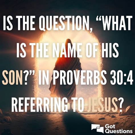 Is The Question What Is The Name Of His Son” In Proverbs 304