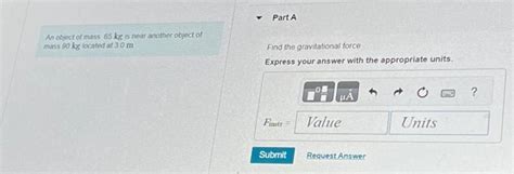 Solved An Object Of Mass Kg Is Near Another Object Of Chegg