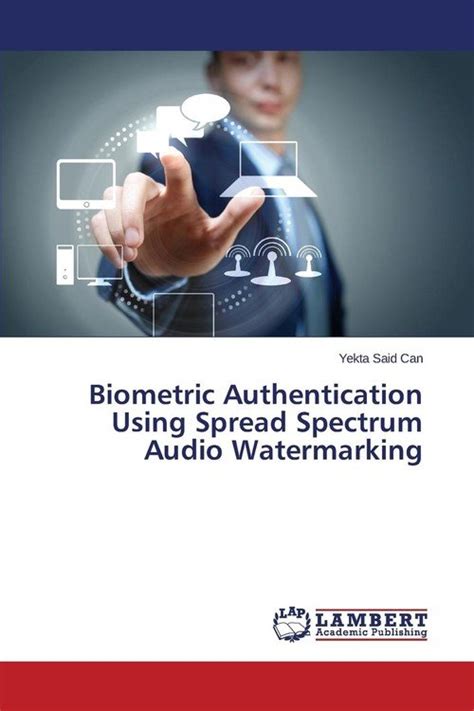 Biometric Authentication Using Spread Spectrum Audio Watermarking Can Yekta Said Książka W Empik