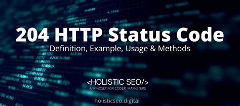204 Response Status Code Definition Example Usage Methods