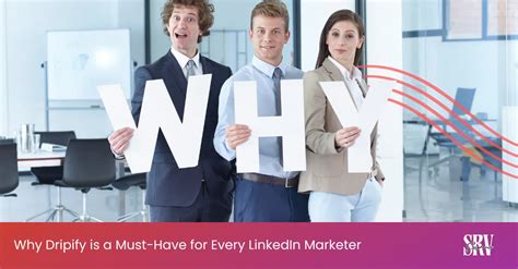 Why Dripify Is A Must Have For Every Linkedin Marketer