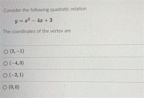 Solved Consider The Following Quadratic Relation Yx2−4x3