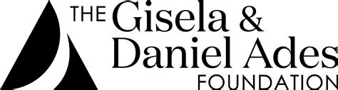 The Gisela And Daniel Ades Foundation About