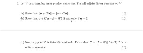 Solved Let V Be A Complex Inner Product Space And T A Chegg