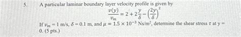 Solved A Particular Laminar Boundary Layer Velocity Profile