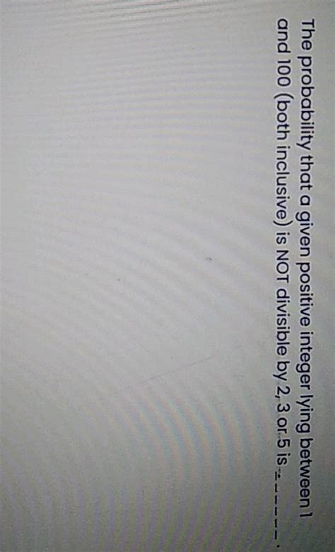 The Probability That A Given Positive Integer StudyX