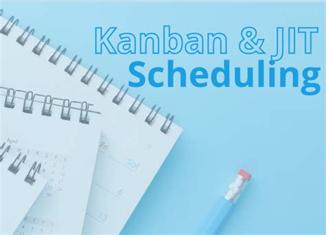 Kanban And Jit Call Off Scheduling K Lacey