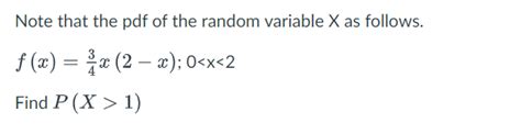 Solved Note That The Pdf Of The Random Variable X As Chegg