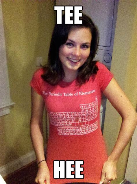 Tee Hee Needy Reddit Girl Quickmeme