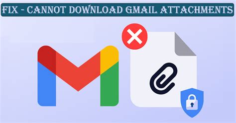 cannot download gmail attachments quick fixes
