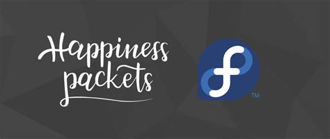 Happiness Packets And Fedora GSoC 2018 Fedora Community Blog