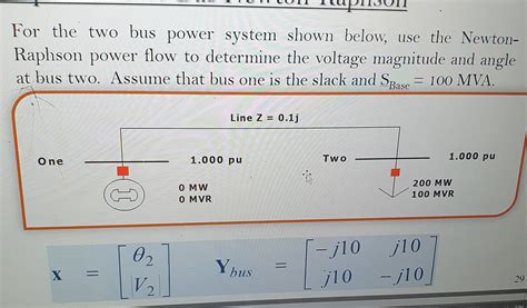 For The Two Bus Power System Shown Below Use The Newtonraphson Power