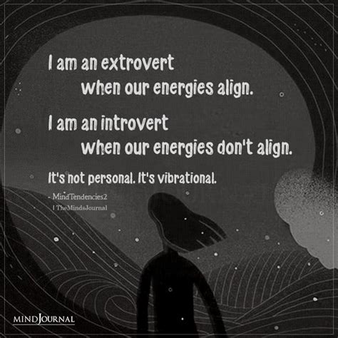 I Am An Extrovert When Our Energies Align Mindtendencies2 Quotes