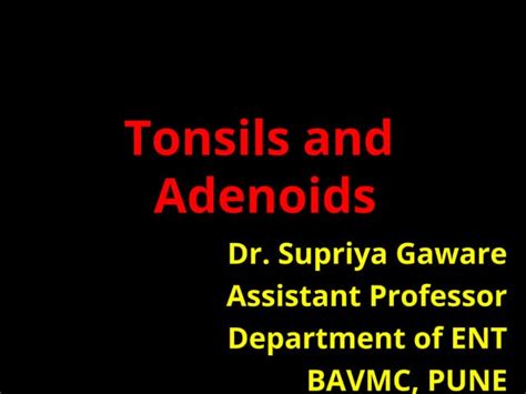 Tonsils And Adenoids Ppt