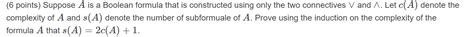 Solved 6 Points Suppose A Is A Boolean Formula That Is