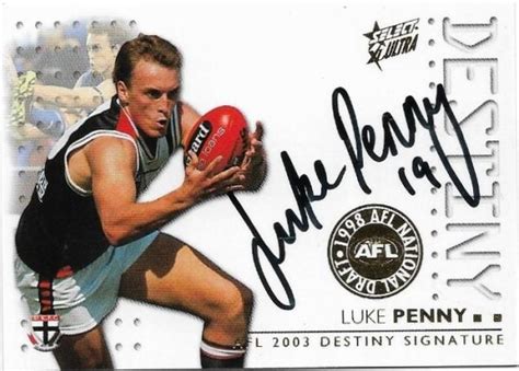 2003 Select Xl Ultra Destiny Signatures Ds10 Luke Penny St Kilda 313 428 Apt Collectables