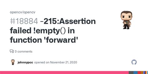 215assertion Failed Empty In Function Forward · Issue 18884 · Opencvopencv · Github