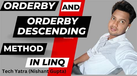 Learn How To Sort Data In C With Orderby And Orderbydescending Methods In Linq Techyatra