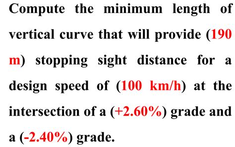 Solved Compute The Minimum Length Of Vertical Curve That Chegg