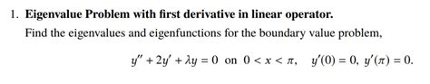 Solved 1 Eigenvalue Problem With First Derivative In Linear