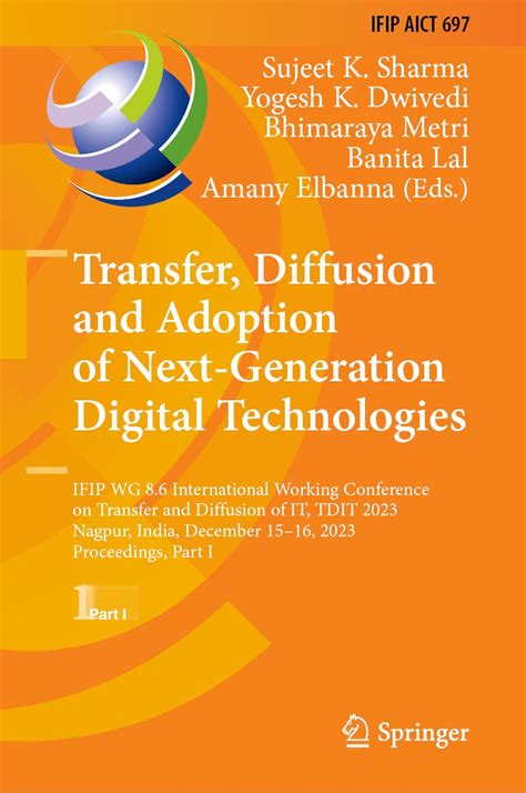 Buy Transfer Diffusion And Adoption Of Next Generation Digital Technologies Ifip Wg 8 6