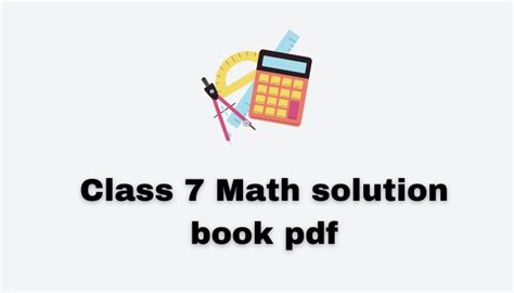 সপ্তম শ্রেণী গণিত সমাধান পিডিএফ Class 7 Math Solution Pdf Download