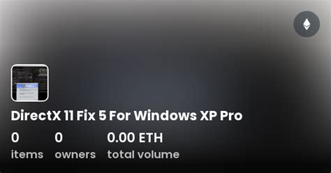 Directx 11 Fix 5 For Windows Xp Pro Collection Opensea