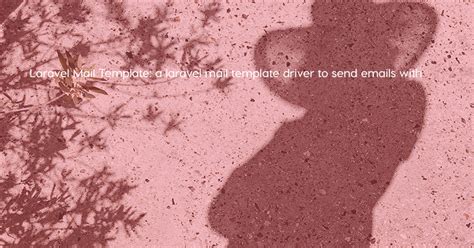 Laravel Mail Template A Laravel Mail Template Driver To Send Emails With