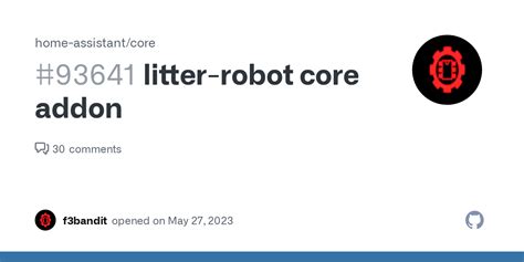 litter robot core addon · issue 93641 · home assistant core · github