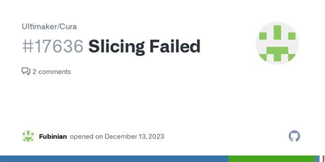 slicing failed · issue 17636 · ultimaker cura · github