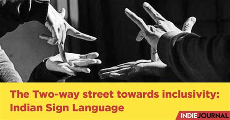 Indie Journal Indian Sign Language In Search Of Inclusive Gestures
