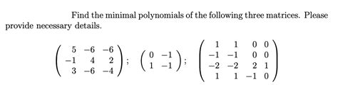 Solved Find The Minimal Polynomials Of The Following Three