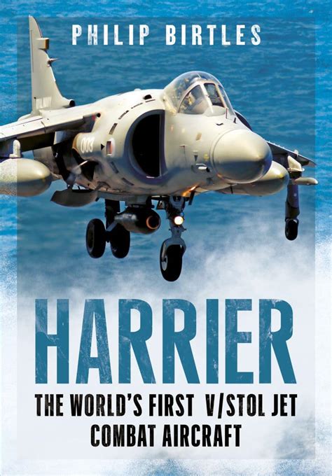 Harrier The Worlds First Vstol Jet Combat Aircraft Uk