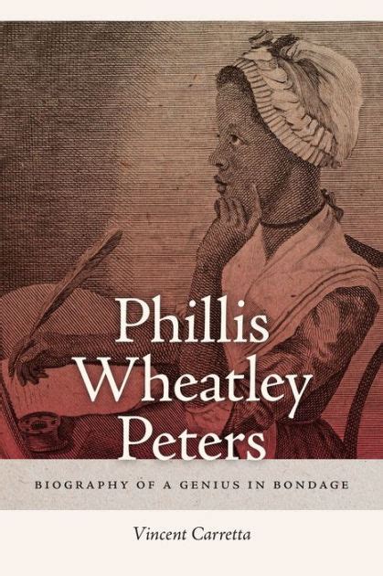 Phillis Wheatley Peters Biography Of A Genius In Bondage By Vincent