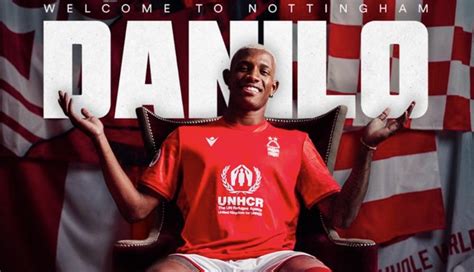Official Nottingham Forest Sign Midfielder Danilo