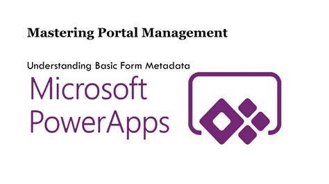 Understanding Basic Form Metadata In Portal Management Application