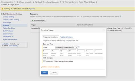 Teamcity How To Trigger A Build Within A Build Chain After X Days Stack Overflow