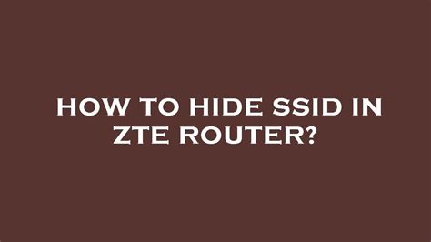 How To Hide Ssid In Zte Router YouTube