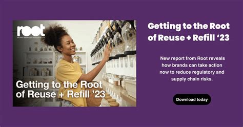 Download Our Free Report Getting To The Root Of Reuse And Refill 23 Root Posted On The Topic