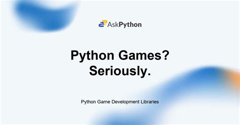 Python Game Development Libraries Askpython